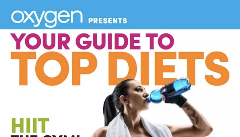 Oxygen Presents Your Guide To Top Diets